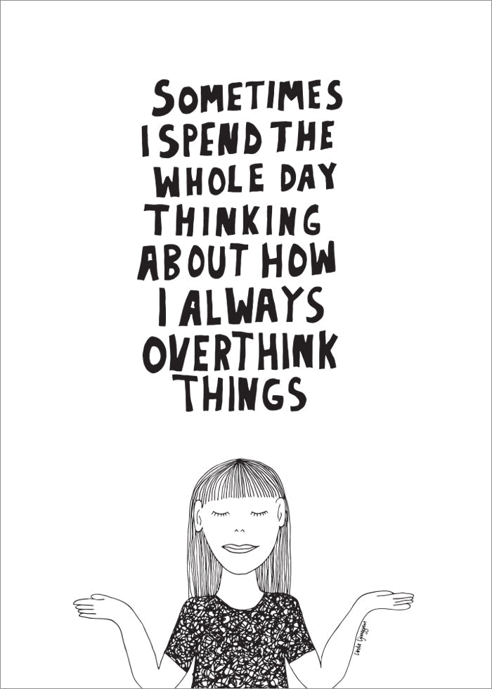 Overthinking things svartvit poster av Linda Ljunggren | SoPosters.com